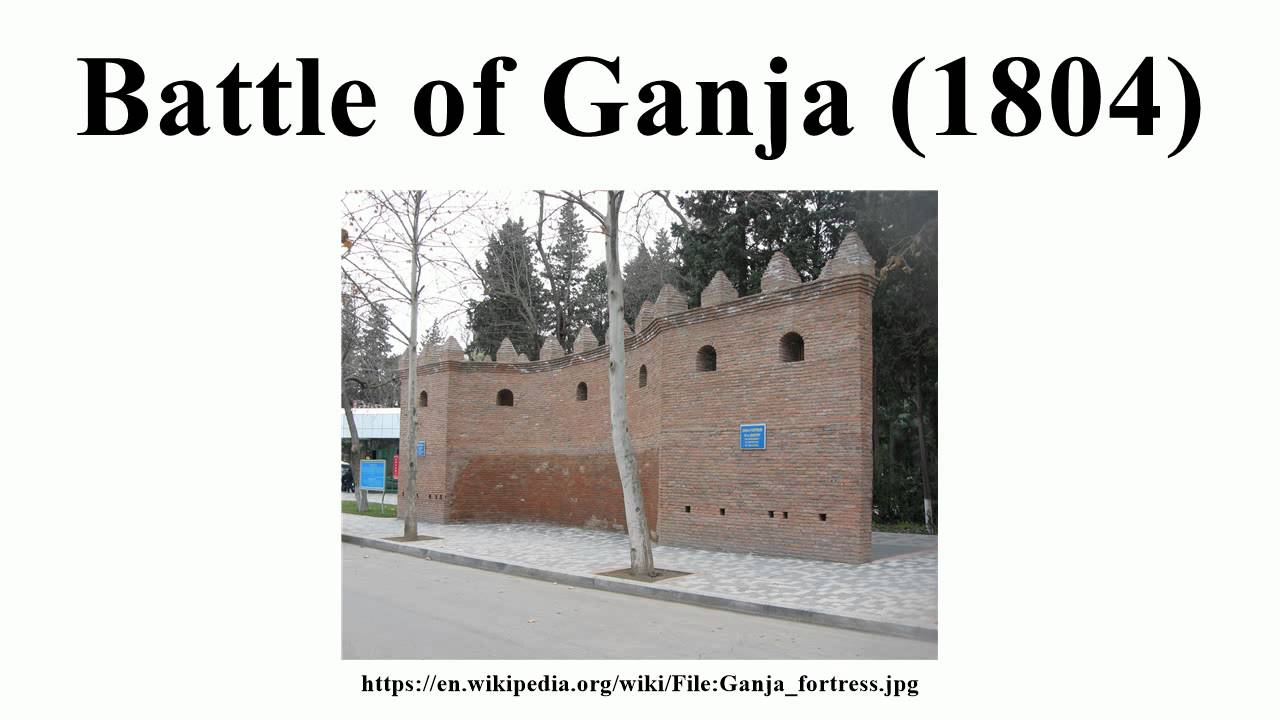 Battle of Ganja (1804) - YouTube