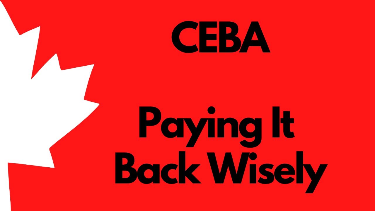 Paying back CEBA -- You need to know this - YouTube