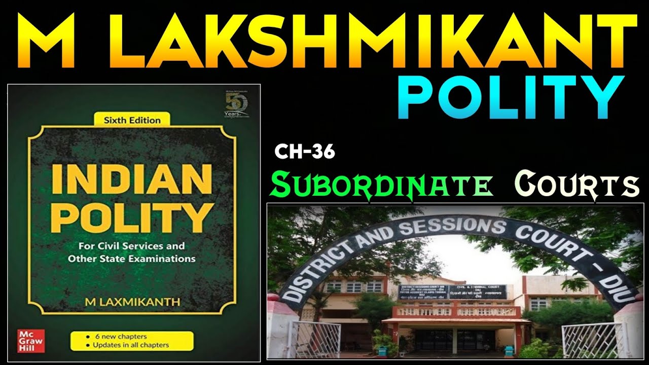 SUBORDINATE COURTS | M Lakshmikant-Polity Ch-36 | for UPSC CSE #ias # ...