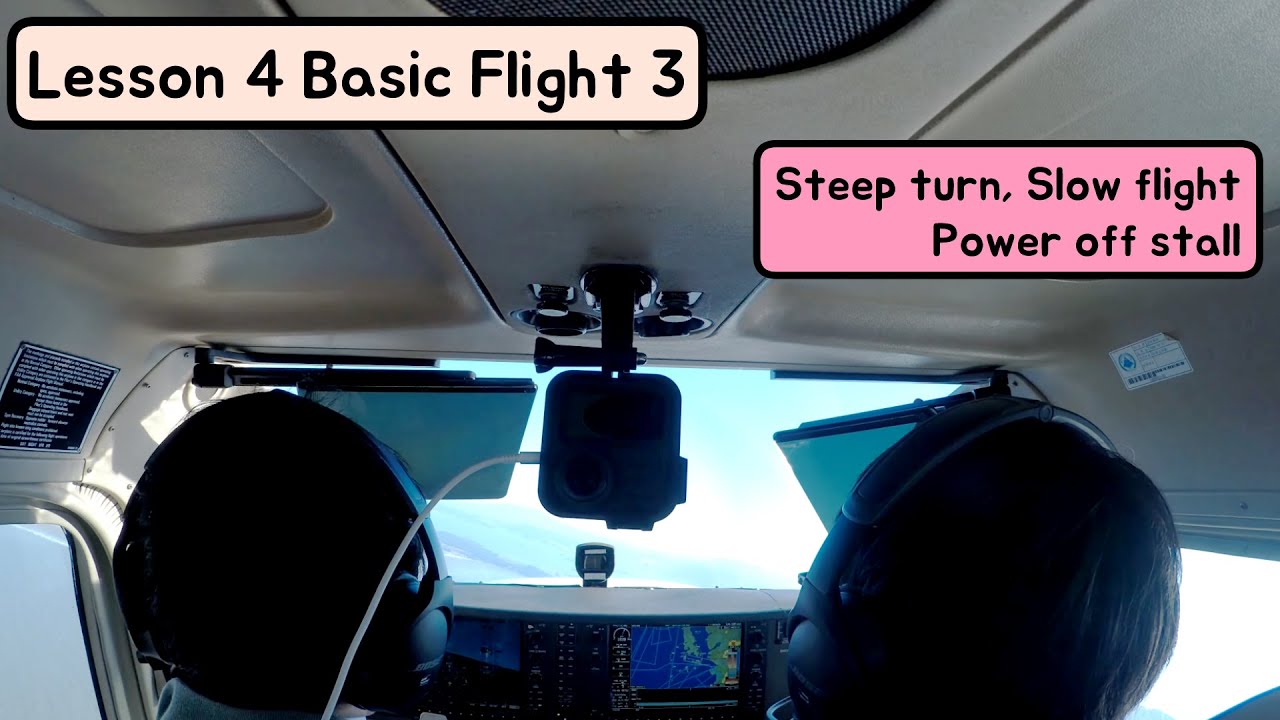 Lesson 4 Steep turn, Slow flight, Power off stall - YouTube