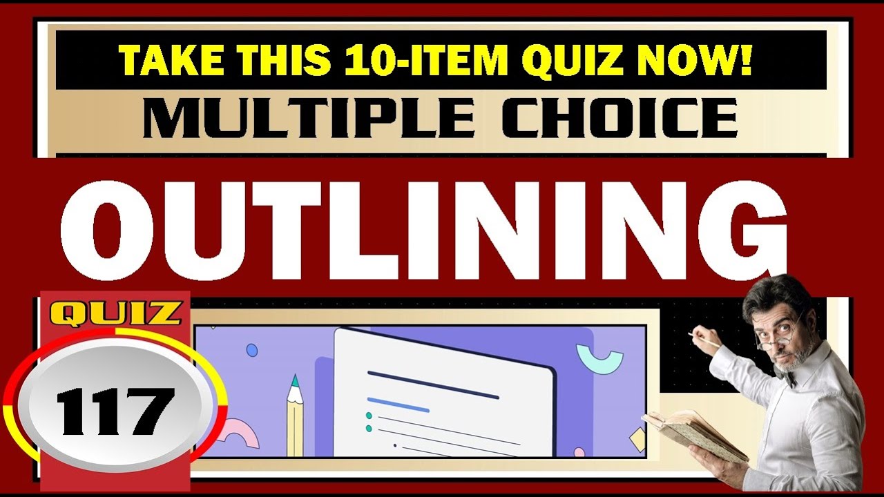 Quiz 117: OUTLINING - YouTube