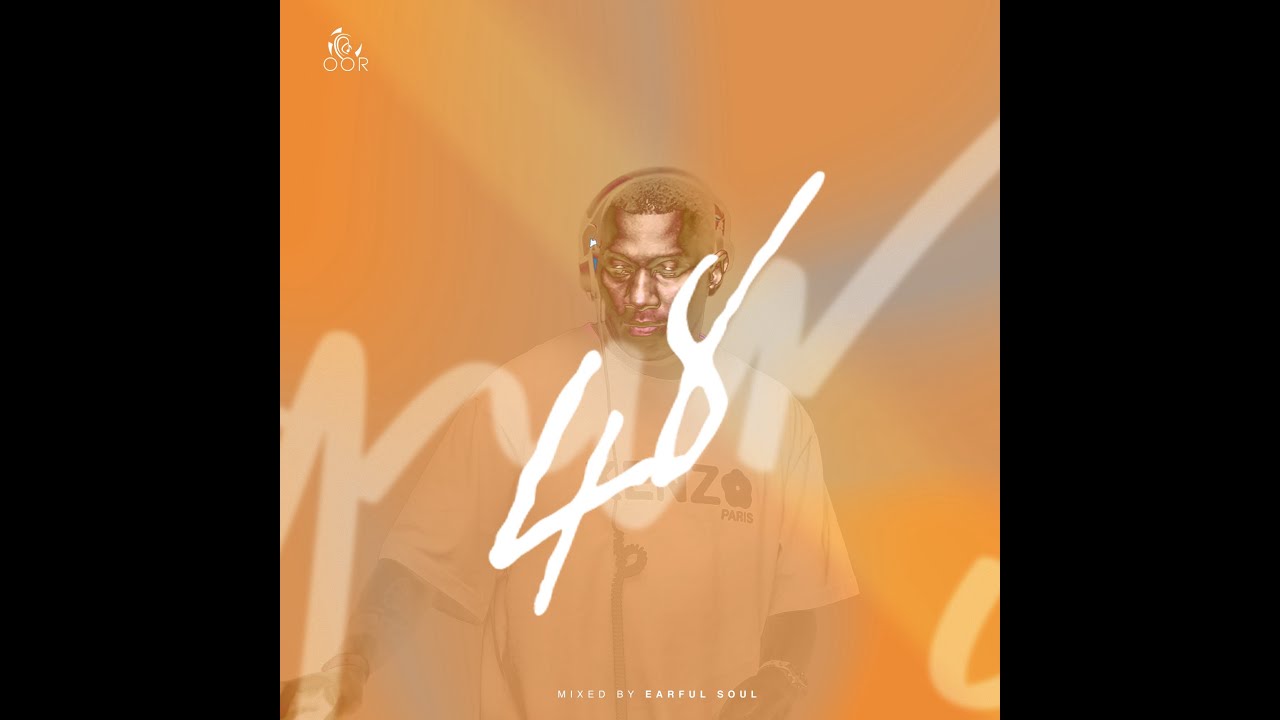 Oor Vol. 48 Mixed By Earful Soul