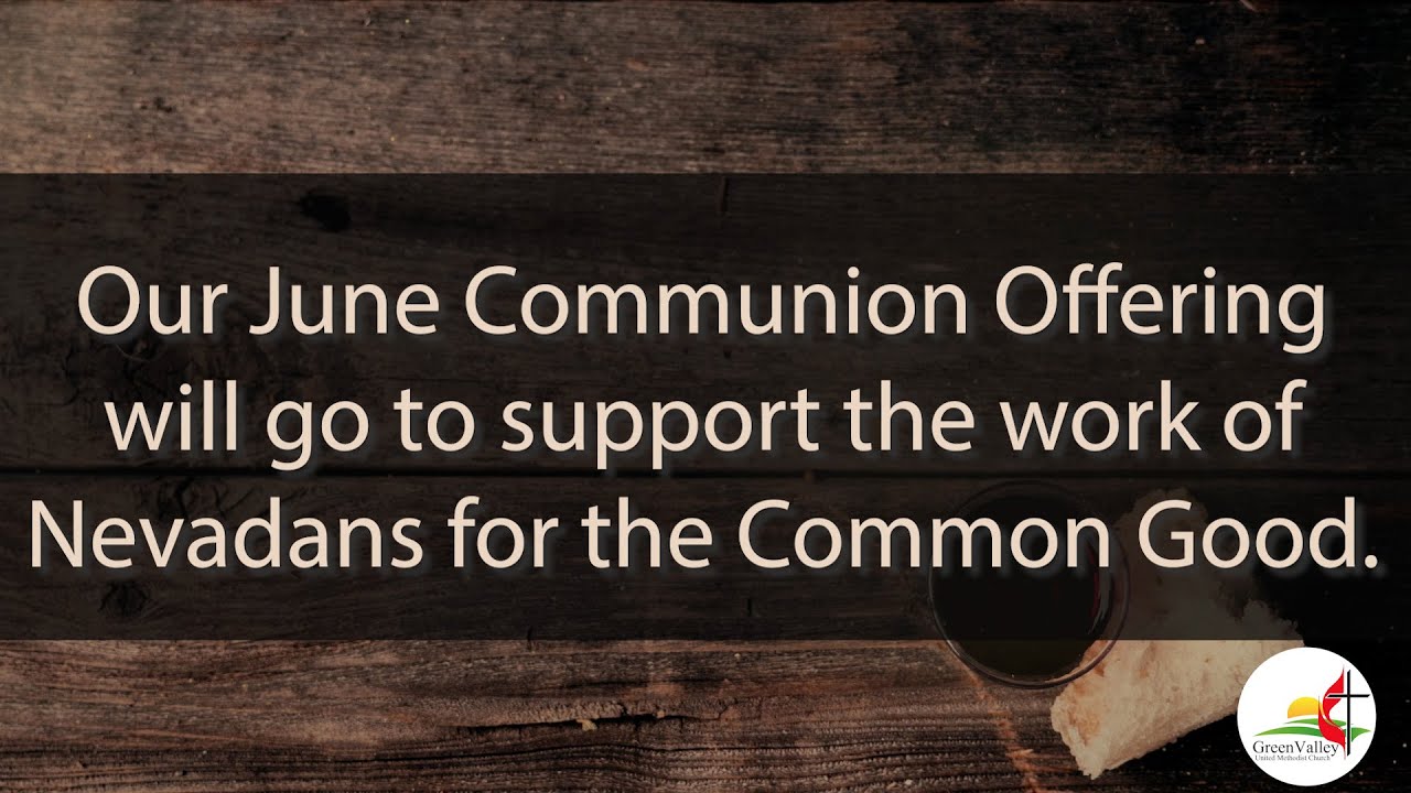 GVUMC's June Communion Offering - Nevadans for the Common Good - YouTube