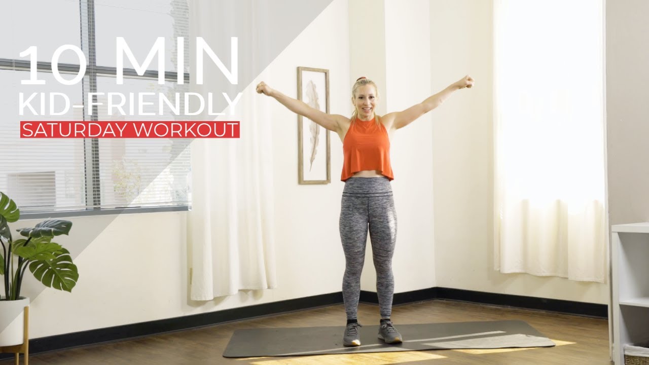10 Minute Saturday Workout You Can Do With Your Kids of All Ages! - YouTube