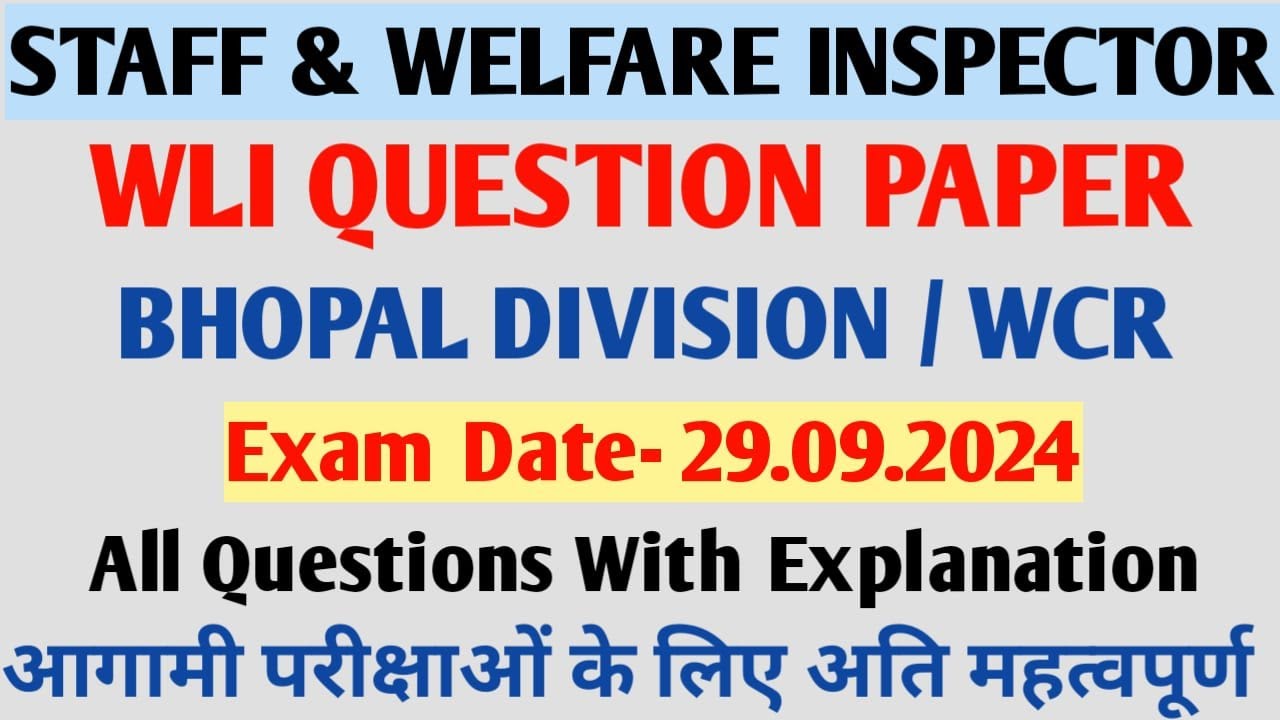 WLI QUESTION PAPER ! WELFARE INSPECTOR PAPER ! BHOPAL WLI QUESTION ...