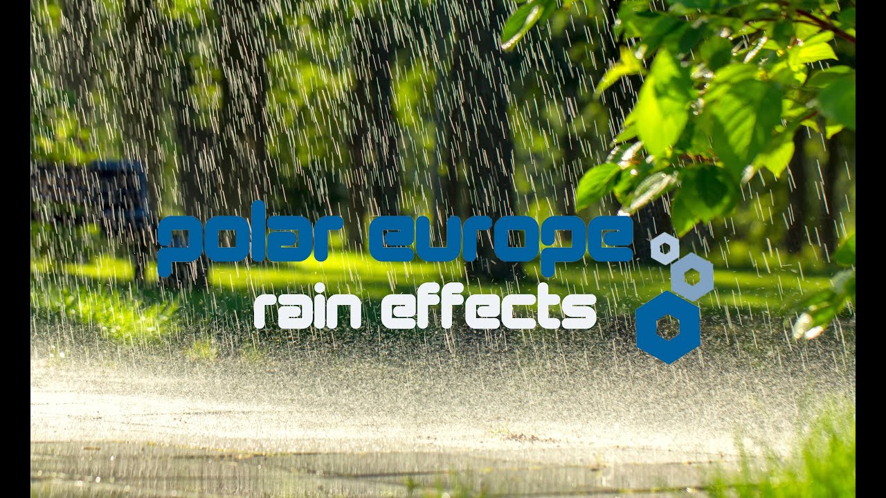 SFX RAIN | SPECIAL EFFECTS RAIN | POLAR EUROPE - YouTube