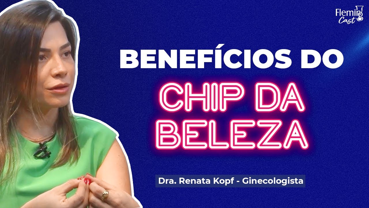 Quais os Benefícios do Chip da Beleza? - Dra. Renata Kopf - YouTube