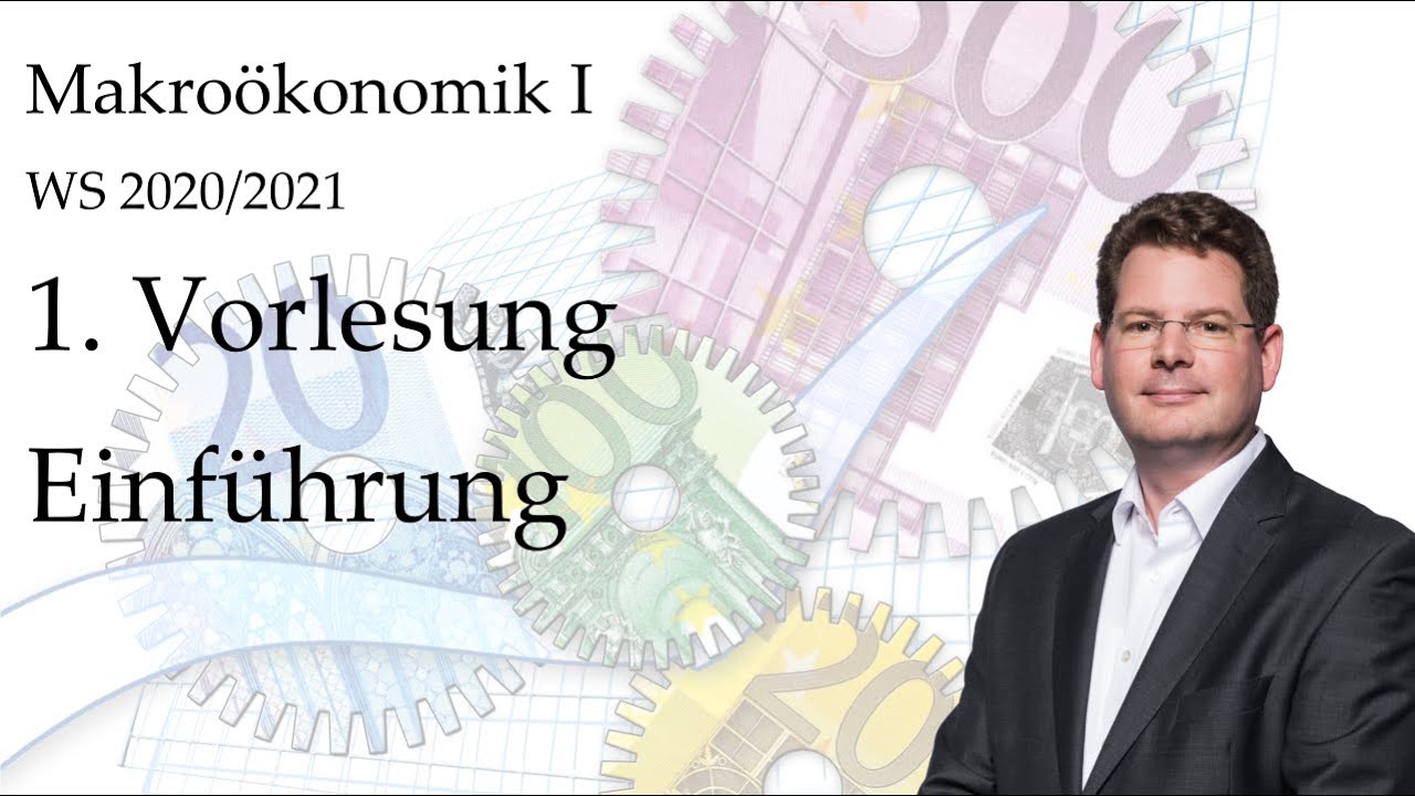Makroökonomik I: 1. Termin WS 2020/2021 - Einführung - YouTube