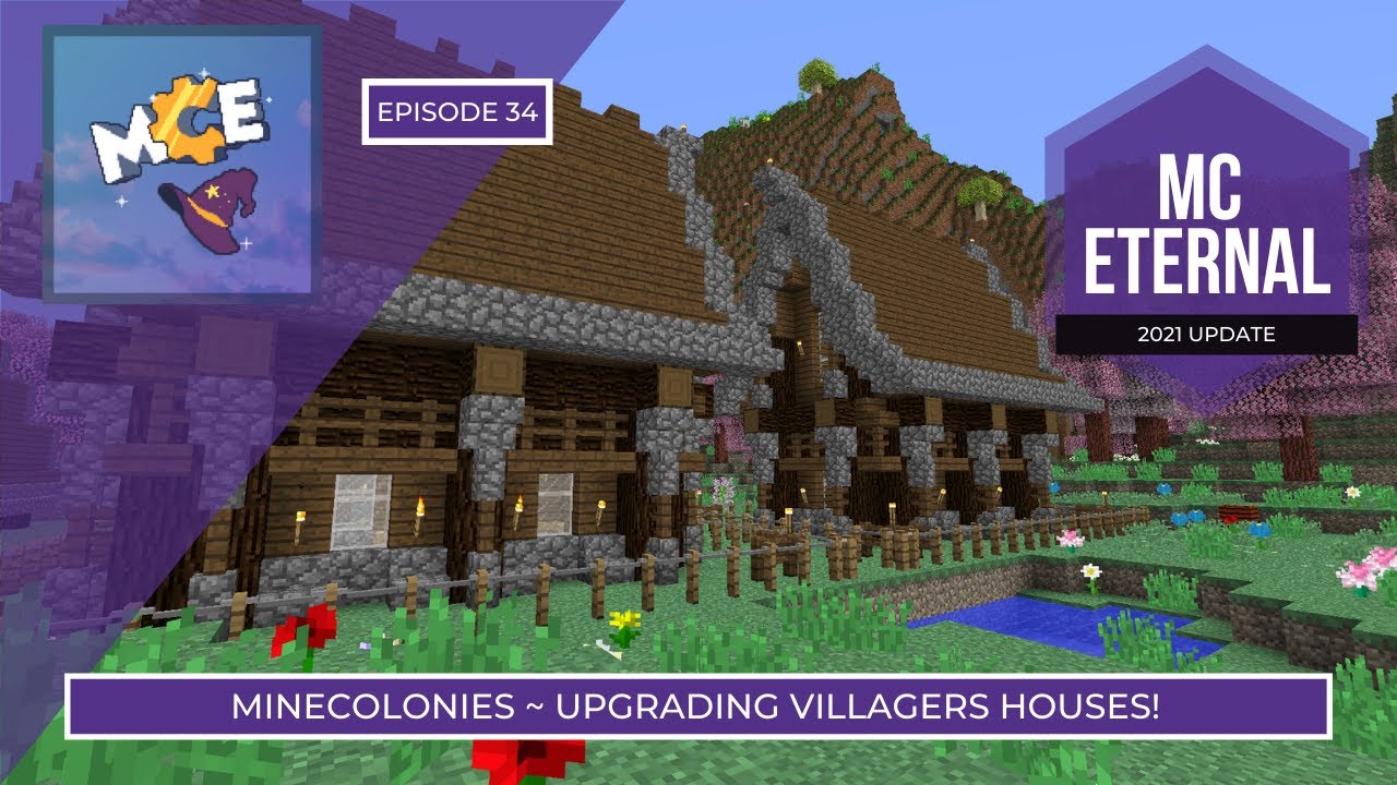MC Eternal ~ Ep.34 ~ Minecolonies, Time to Upgrade Villagers House ...