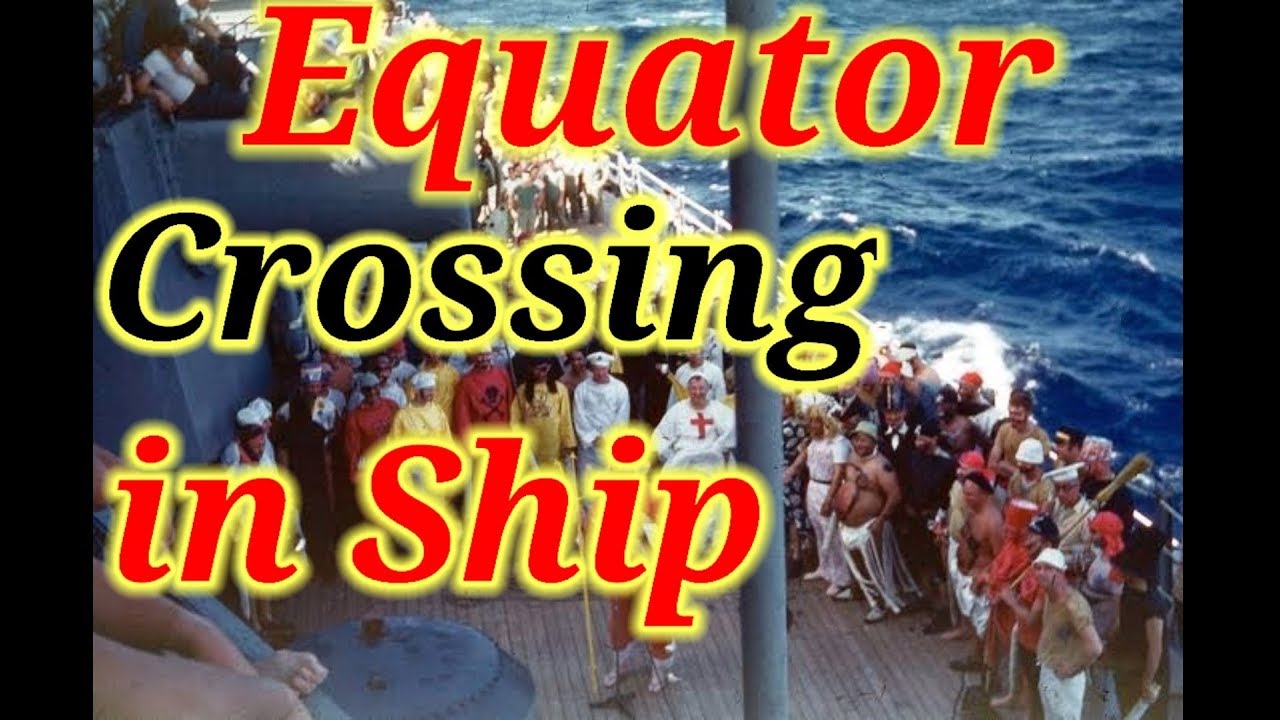 EQUATOR CROSSING || CEREMONY || - YouTube