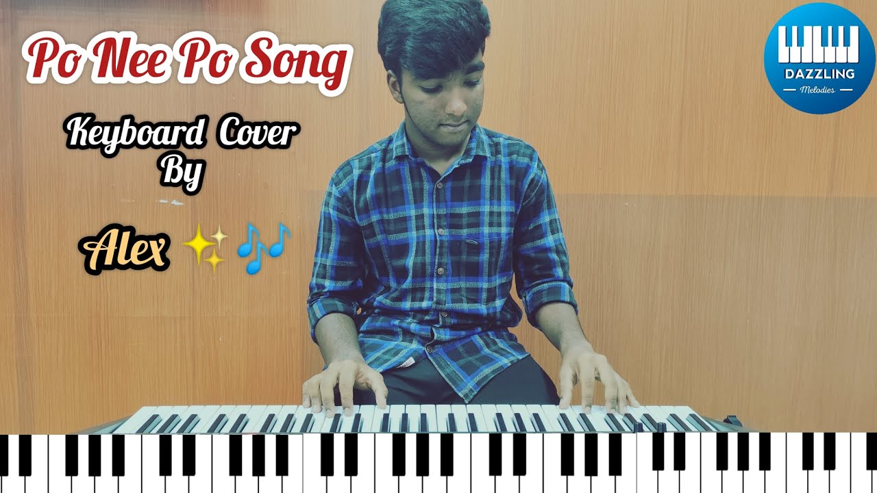 Po nee Po Song | Keyboard&Guitar Cover | Dazzling Melodies | Ft. Alex ...