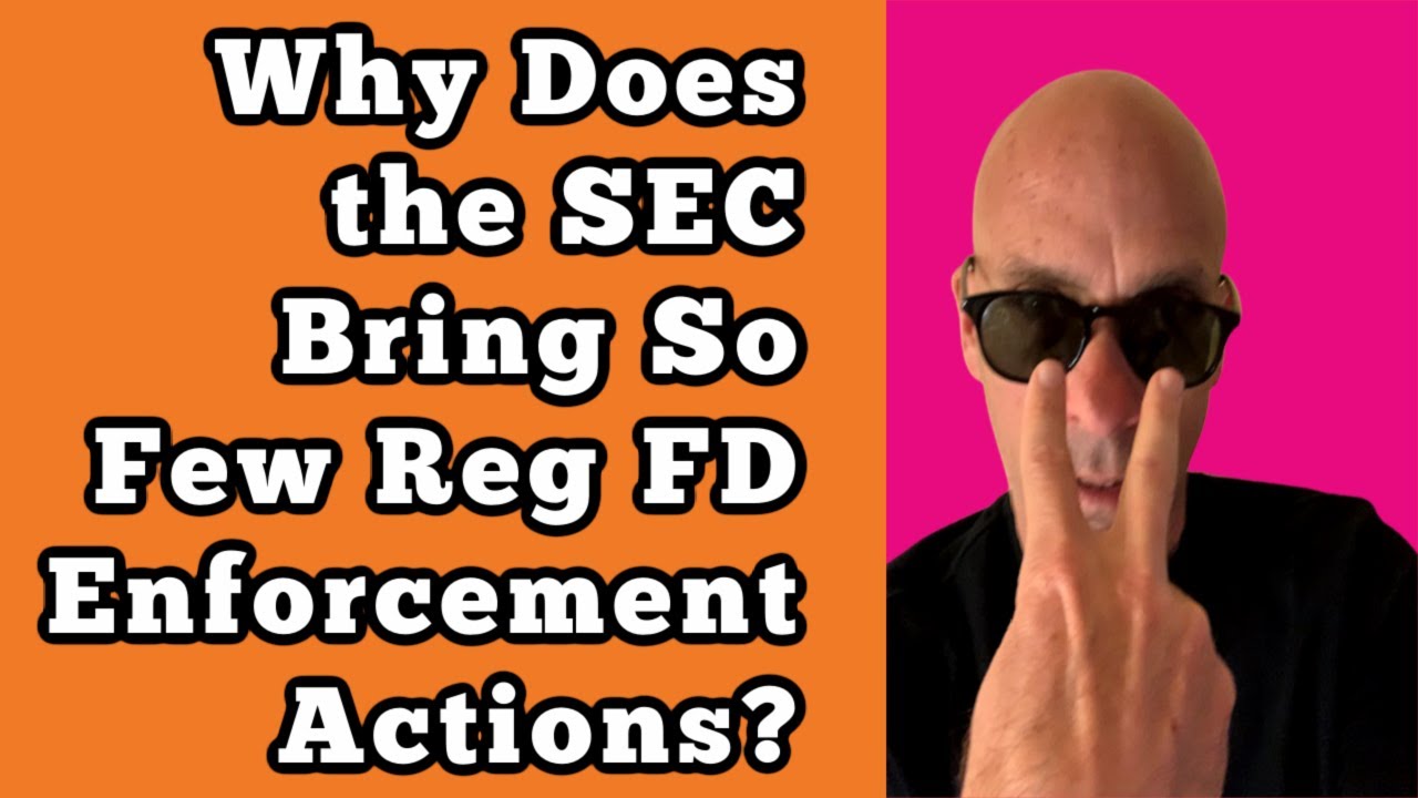 Why Does the SEC Bring So Few Reg FD Enforcement Actions? - YouTube