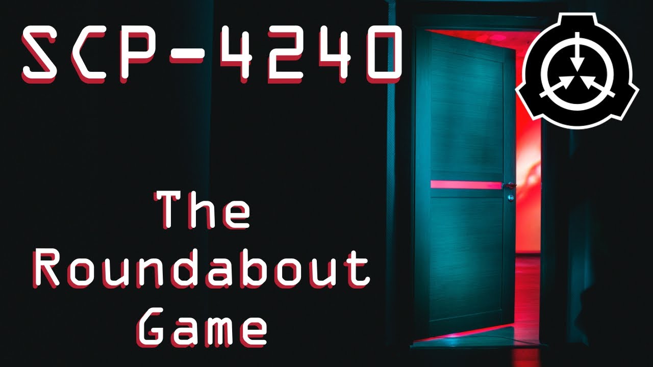 SCP-4240 | The Roundabout Game | Parawatch SCP - YouTube