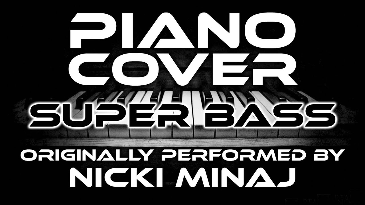 Super Bass (Piano Cover) [Tribute to Nicki Minaj] - YouTube