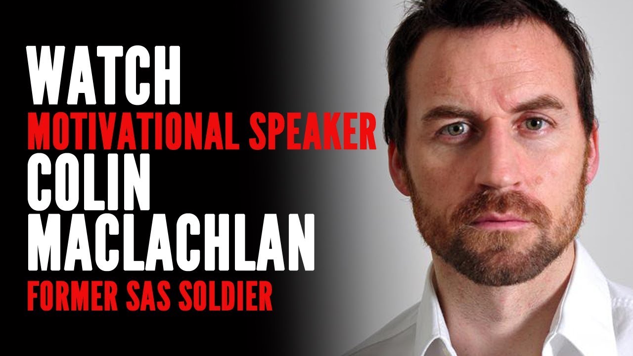 Colin Maclachlan | SAS Who Dares Wins | Motivational Speaker - YouTube