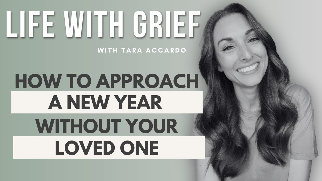 090. How to Approach a New Year Without Your Loved One - YouTube