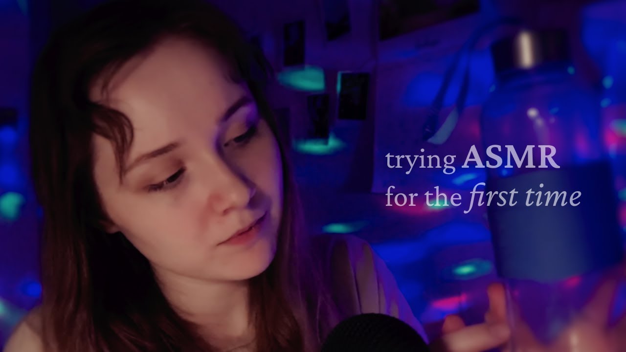 Trying ASMR For The First Time. - YouTube