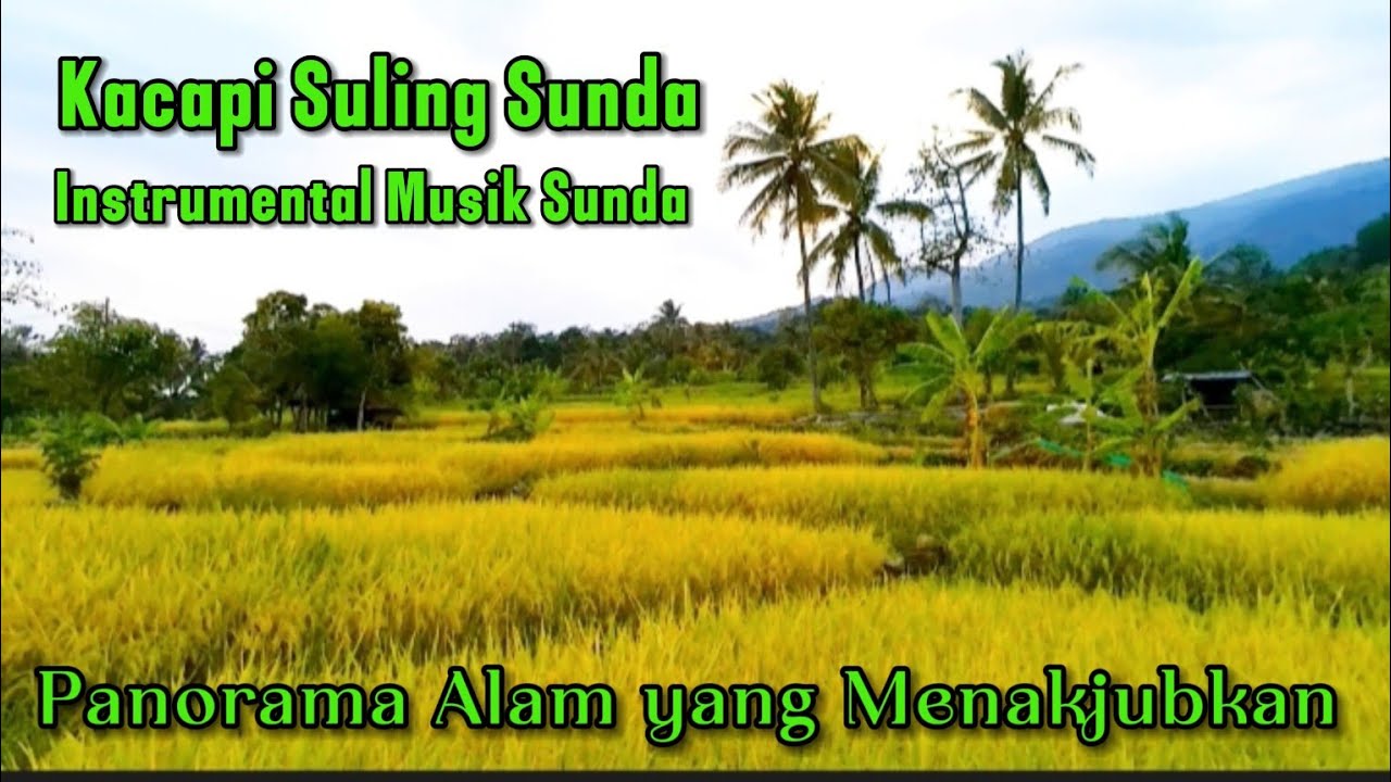 KACAPI SULING SUNDA Musik Instrumental Sunda - YouTube