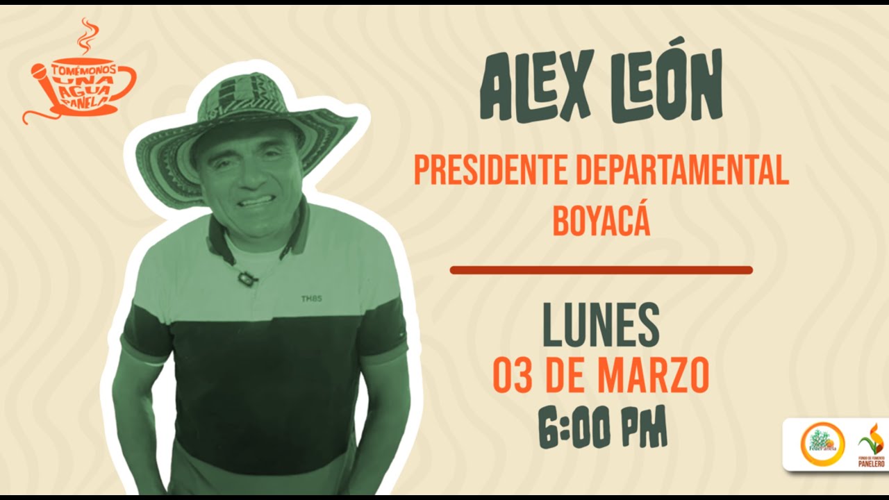 Tomémonos un agua de panela con Alex León, presidente departamental de ...