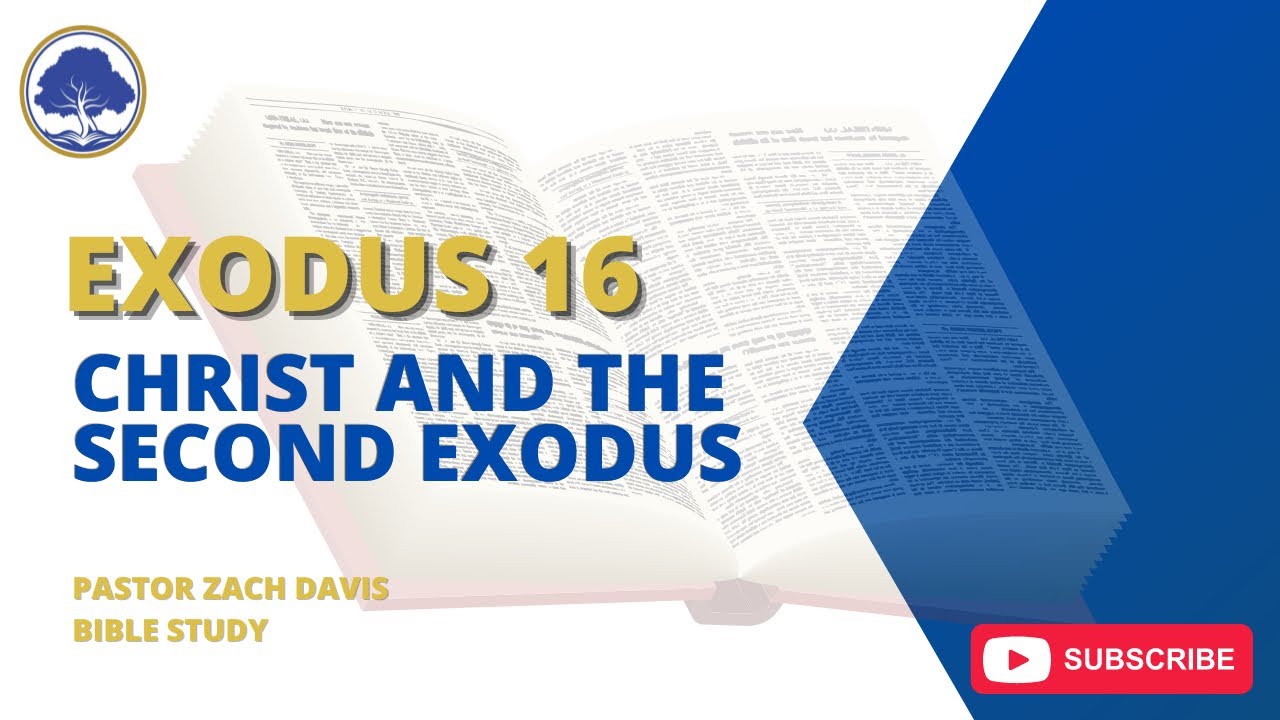 Exodus 16: Christ and The Second Exodus - YouTube