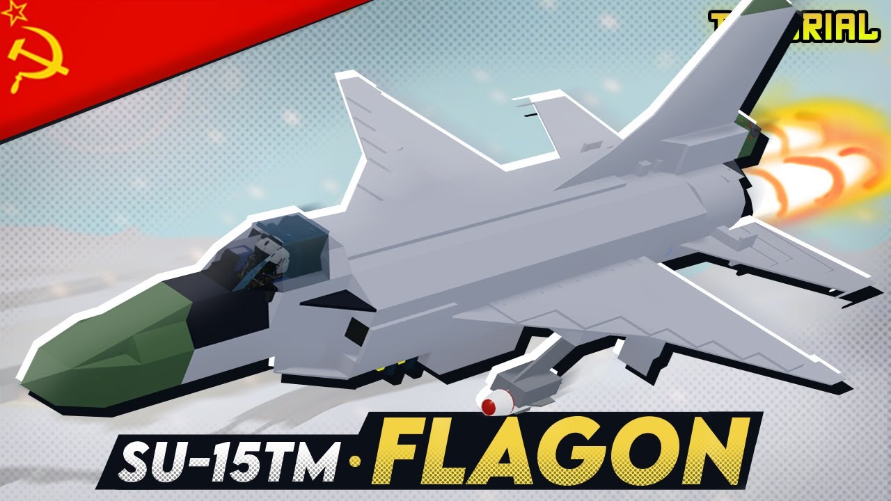 Sukhoi Su-15TM "Flagon-F" Interceptor | Plane Crazy - Tutorial - YouTube