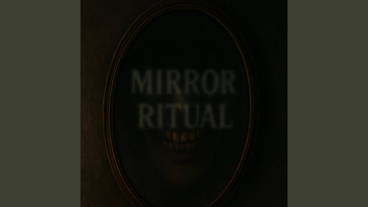 Mirror Ritual - YouTube