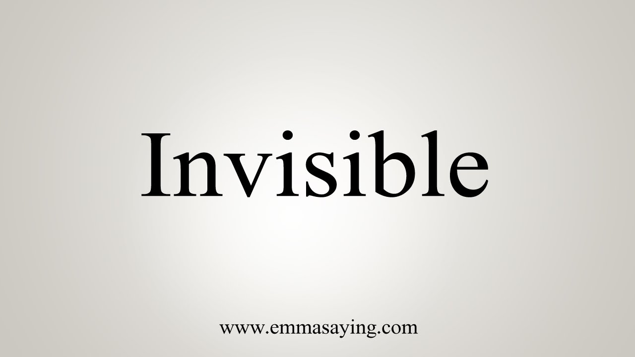How To Say Invisible YouTube how-to-say-invisible-youtube