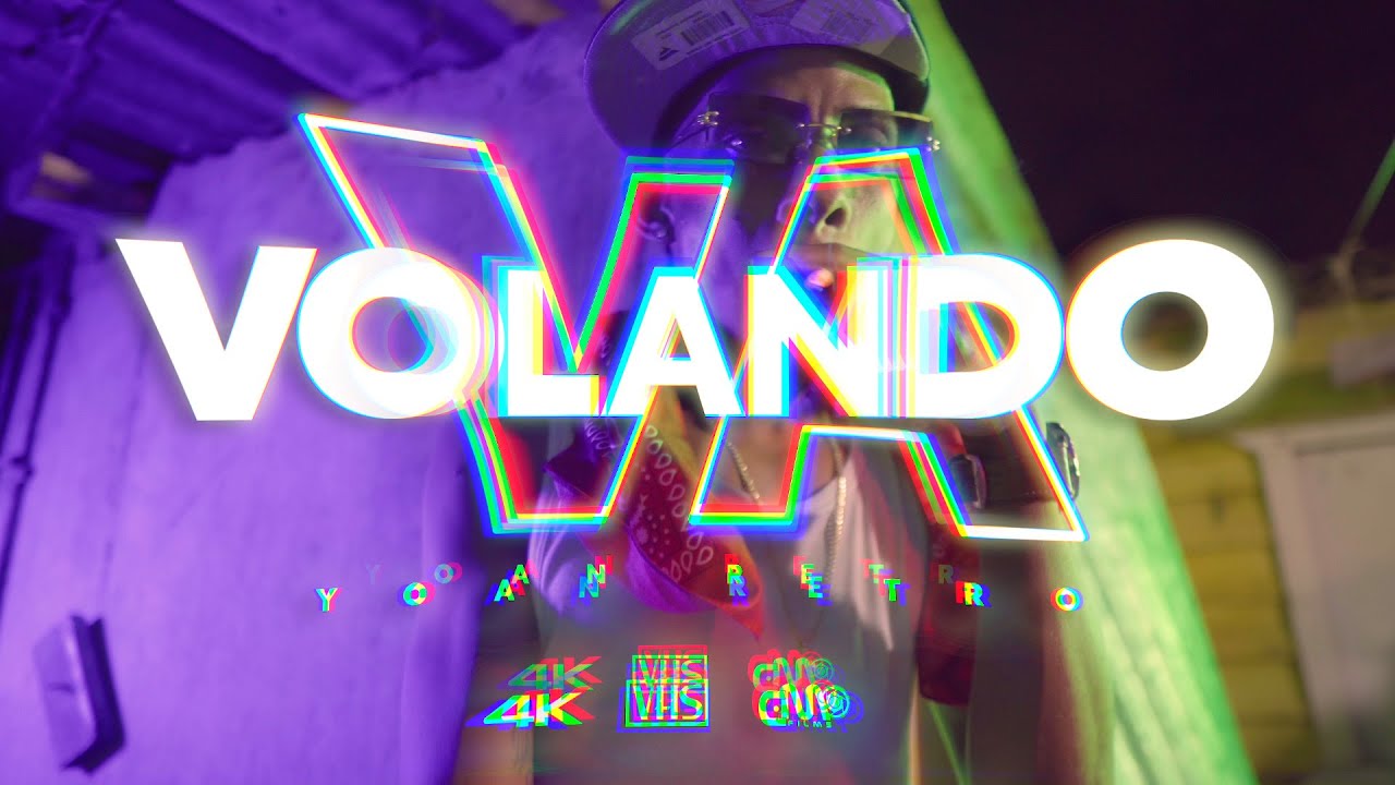YOAN RETRO MONCHOLO LA VAINILLA - Volando Va ( VIDEO OFICIAL ) 4K - YouTube