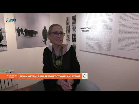 KÖŞE BUCAK SANAT - FİKRET OTYAM - ELVAN OTYAM - 25 KASIM 2019