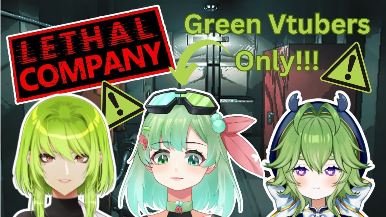 Lethal Company with 💚 GREEN VTUBERS ONLY 💚 Green Women Good. - YouTube