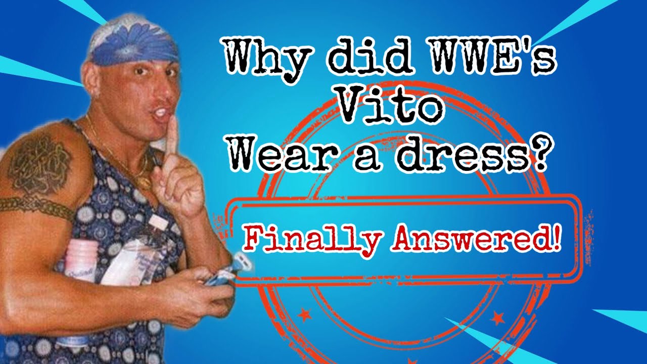 Why Did WWE’s Vito wear a dress? - YouTube