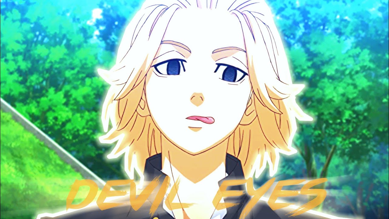 [AMV RAW]Mikey-edit devil eyes - YouTube
