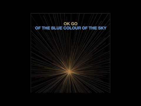 ok go - all is not lost | new album : of the blue color of the sky ...