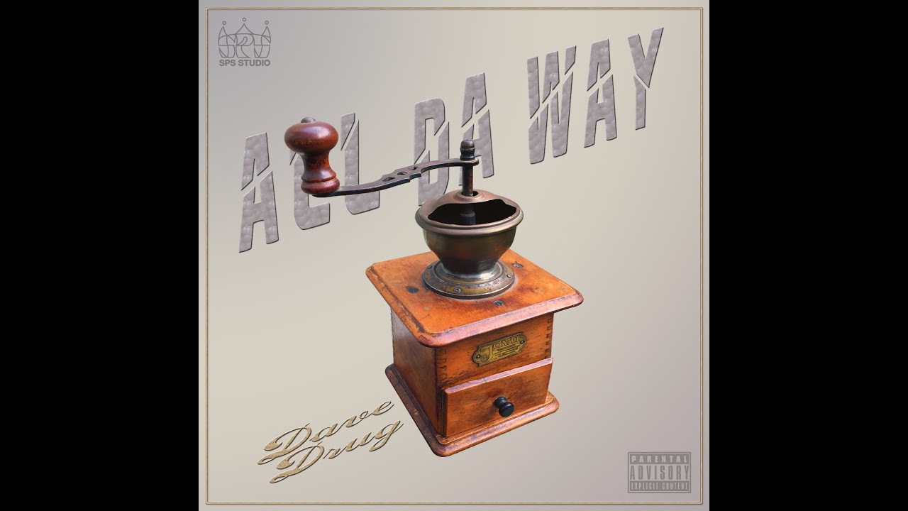 DAVE DRUG - ALL DA WAY - YouTube