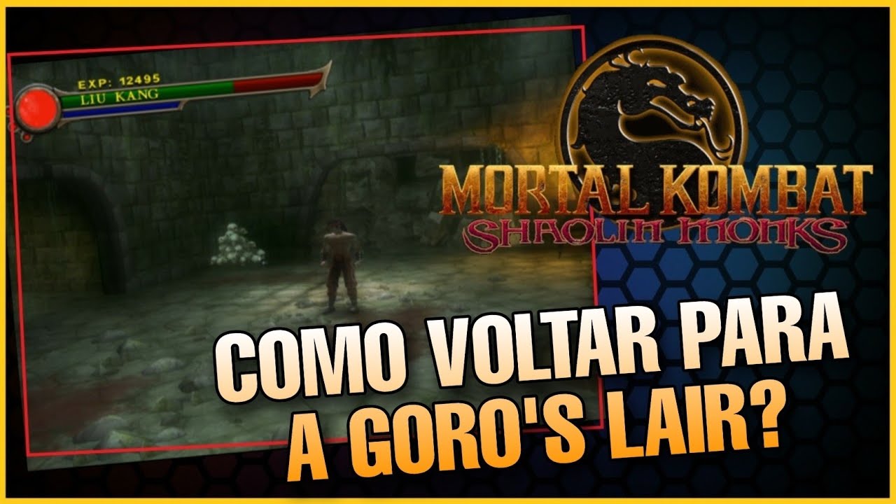 MORTAL KOMBAT SHAOLIN MONKS - COMO VOLTAR PARA A GORO'S LAIR - YouTube