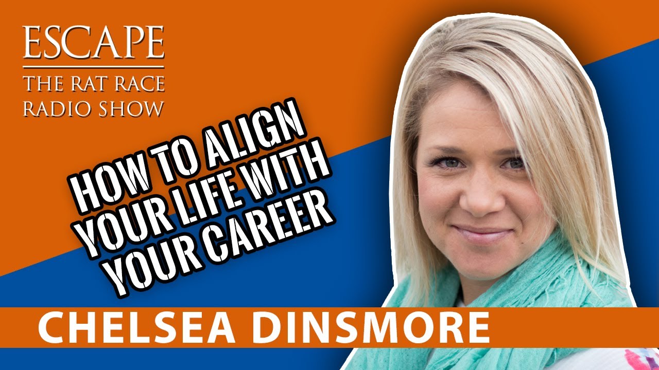 EP56: How To Align Your Life With Your Career, with Chelsea Dinsmore ...