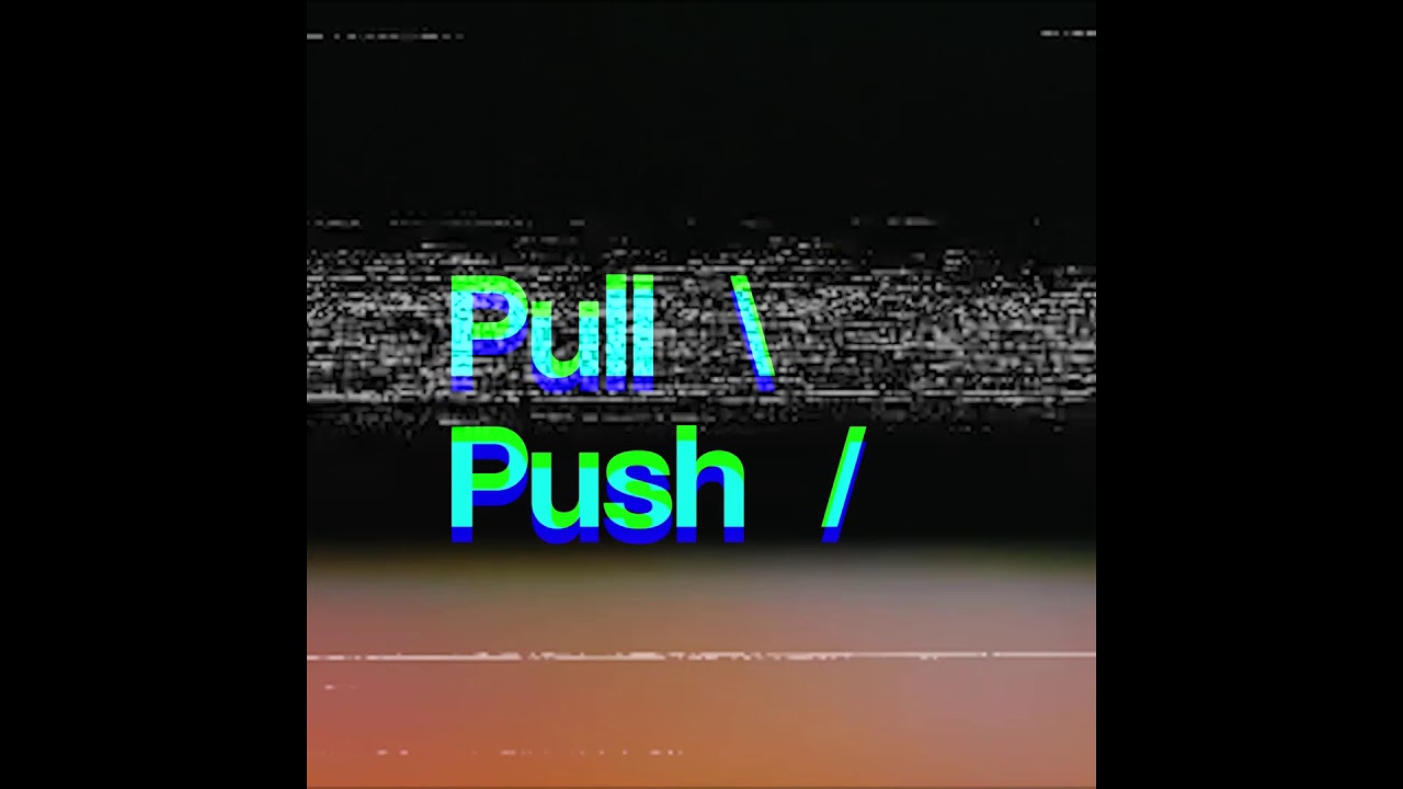 Pull/Push Productions - Forever - YouTube