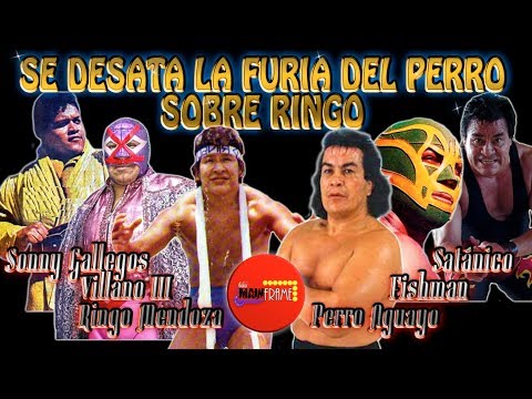 RIVALIDADES ÉPICAS PERRO AGUAYO, FISHMAN Y SATÁNICO VS RINGO, VILLANO, SONNY G.
