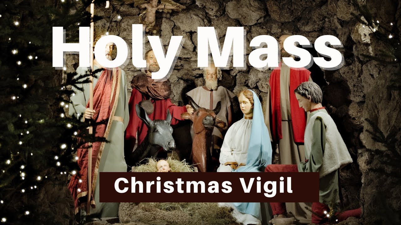Christmas Vigil Mass 2021 - YouTube