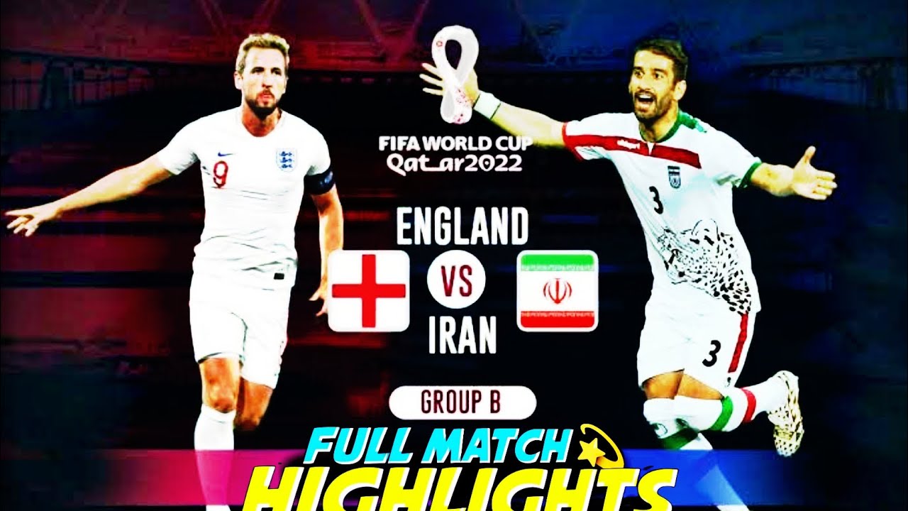 ENGLAND vs IRAN 6-2 Full Match Highlights, FIFA World Cup Today Match ...