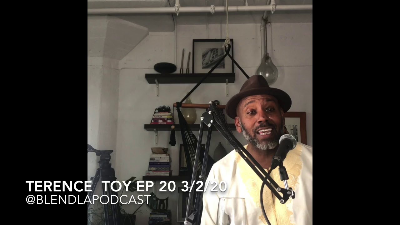 Terence Toy. Blend LA Podcast Upcoming episode 21 - YouTube