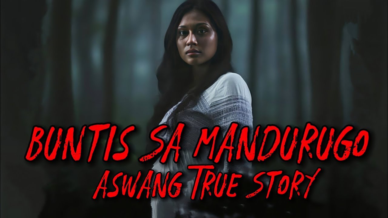 Aswang Story Buntis Sa Mandurugo - YouTube