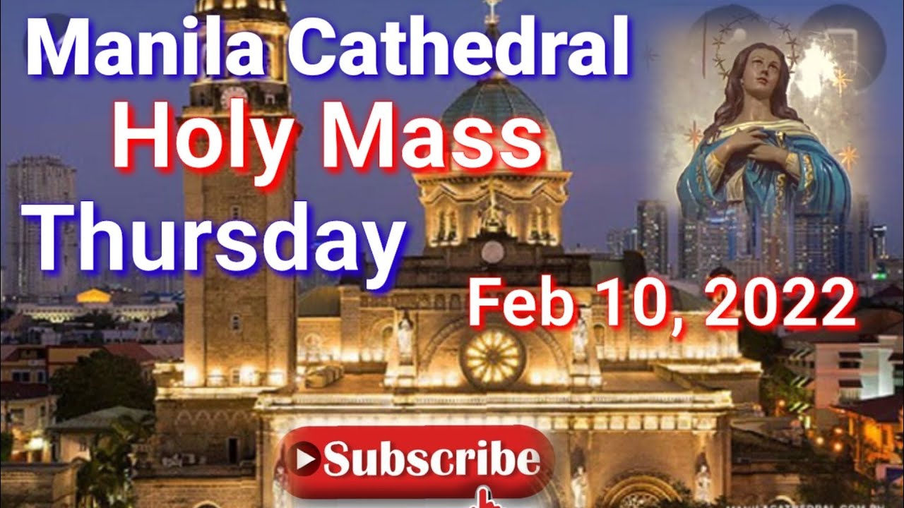 Manila Cathedral • Daily Mass Today • Thursday • Feb 10, 2022 - YouTube