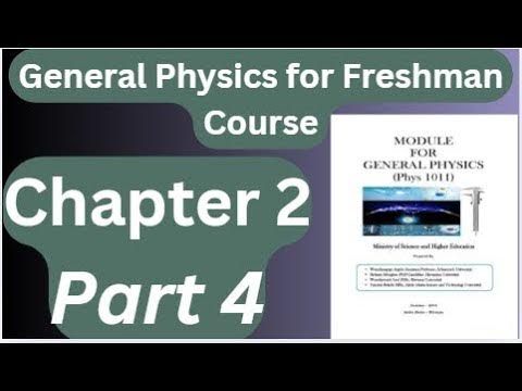 General physics for freshman course/chapter 2/part 4/newtons law and ...