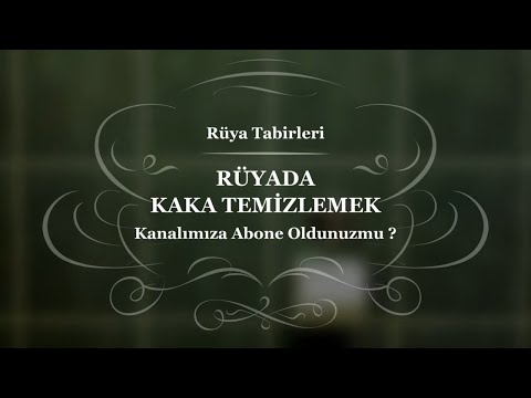 Rüyada Kaka (insan Dışkısı) Temizlemek, Bok, Evde, Görmek Tabiri Ve Yorumu  | Rüya Tabiri