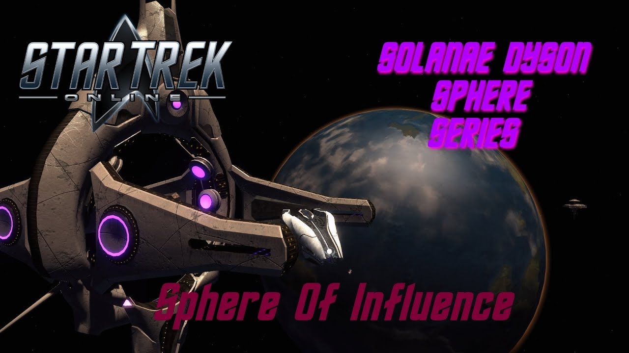 Sphere Of Influence - Solanae Dyson Sphere Series - Star Trek Online ...