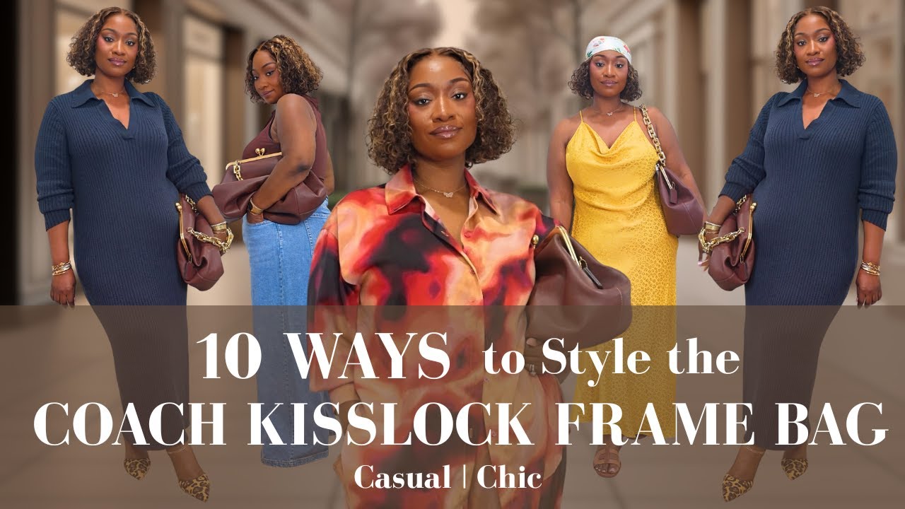 10 Chic Ways to Style the Coach Kisslock Frame Bag | Outfit Inspo - YouTube