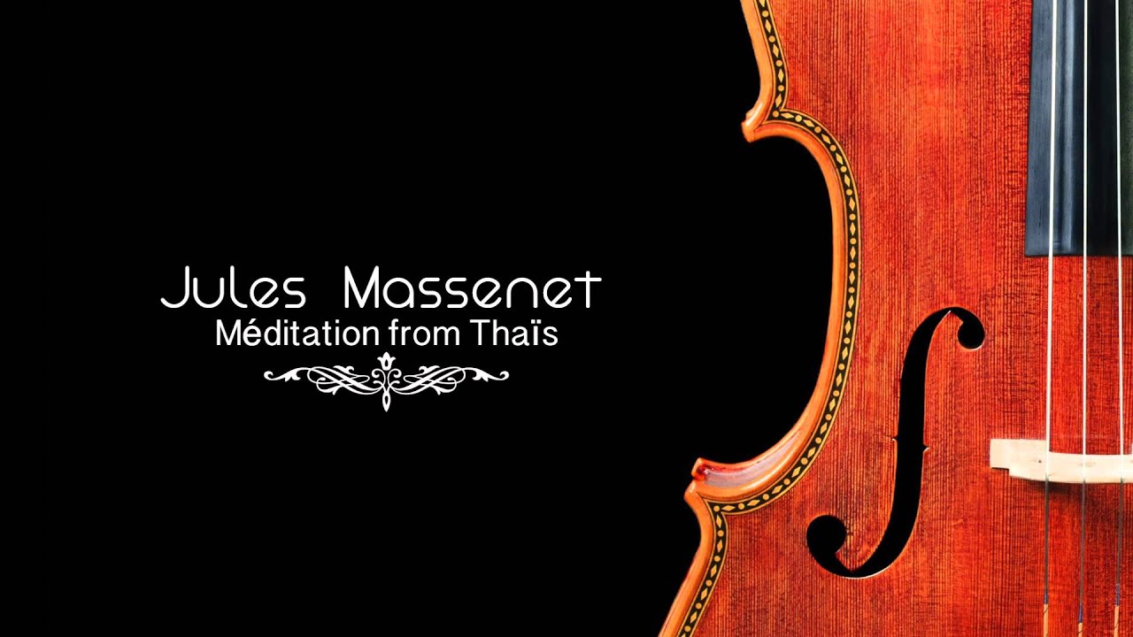 Jules Massenet: Méditation from Thaïs - YouTube