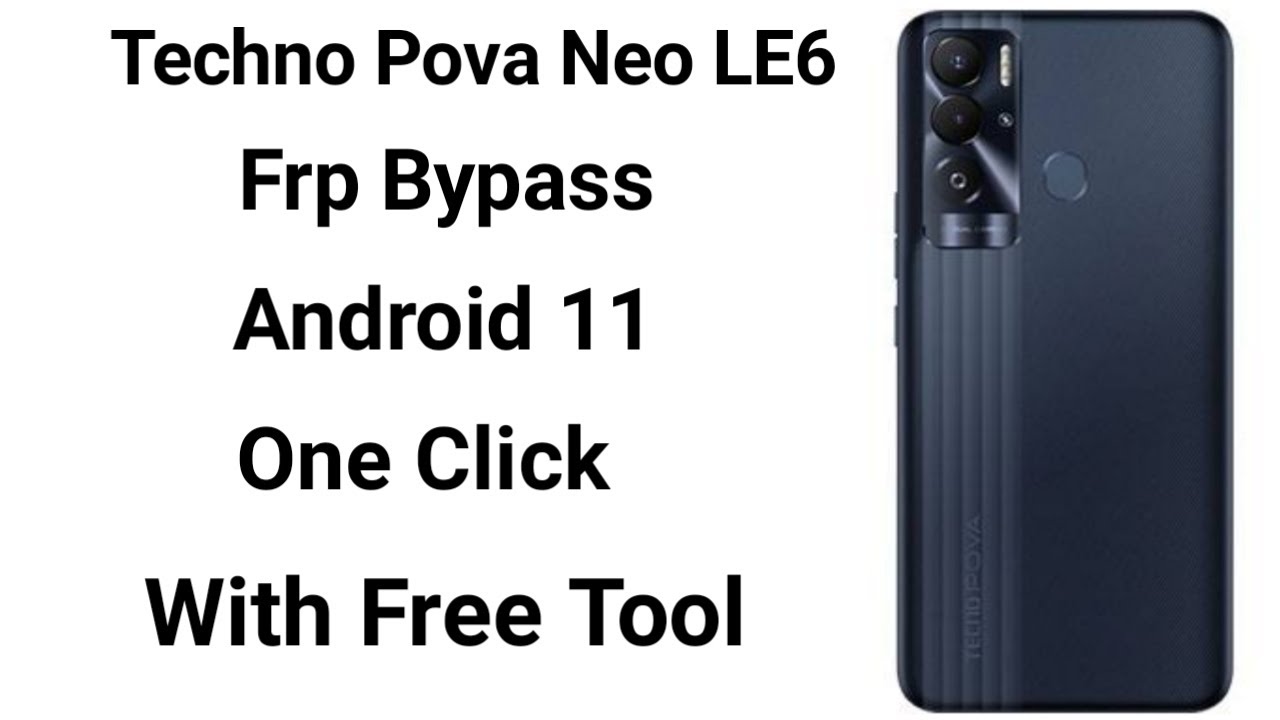 Techno Pova Neo (LE6) Frp Bypass Android 11 One Click Tested Method ...