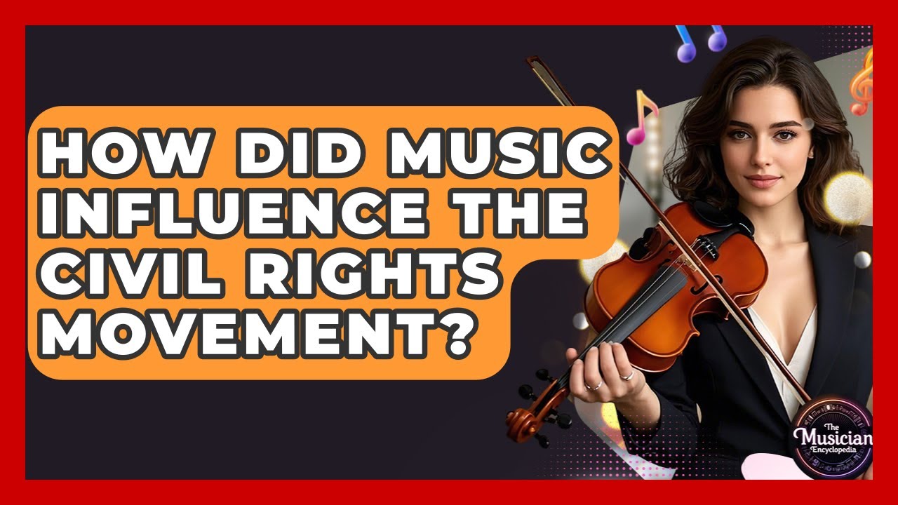 How Did Music Influence The Civil Rights Movement? - The Musician ...